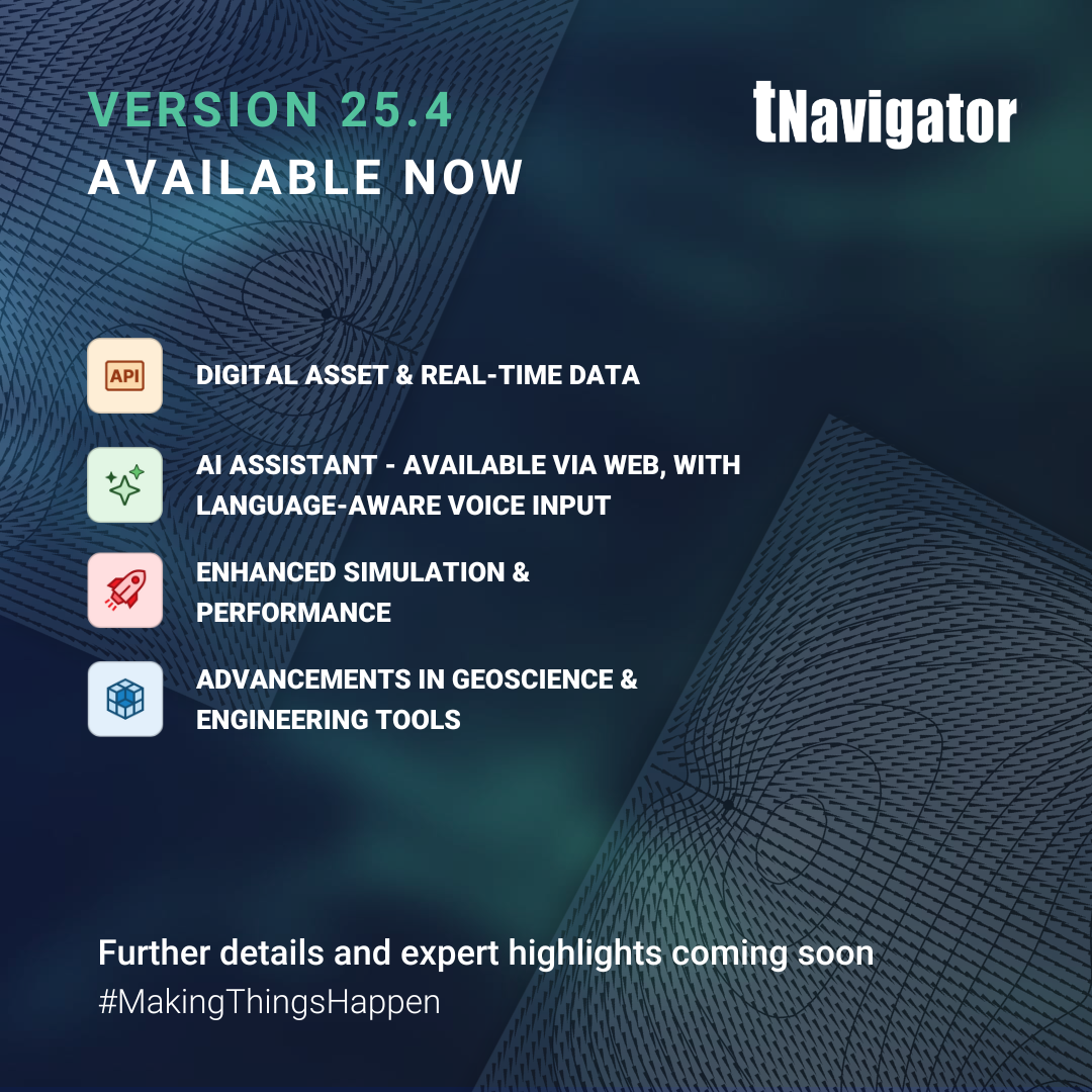 tNavigator 25.4 – Key Updates Now Available - tNavigator